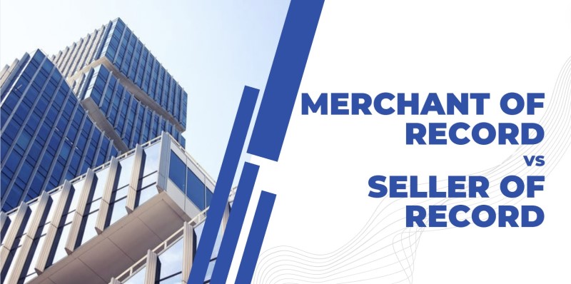 Mastering the Merchant of Record (MoR) Concept: Simplifying Payments for Businesses
